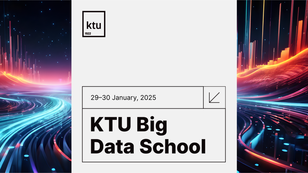 KTU Big Data School 2025 | Fakultät für Wirtschaftsinformatik und Wirtschaftsmathematik ...